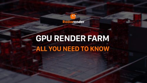 GPU Render Farm: All You Need To Know | Radarrender