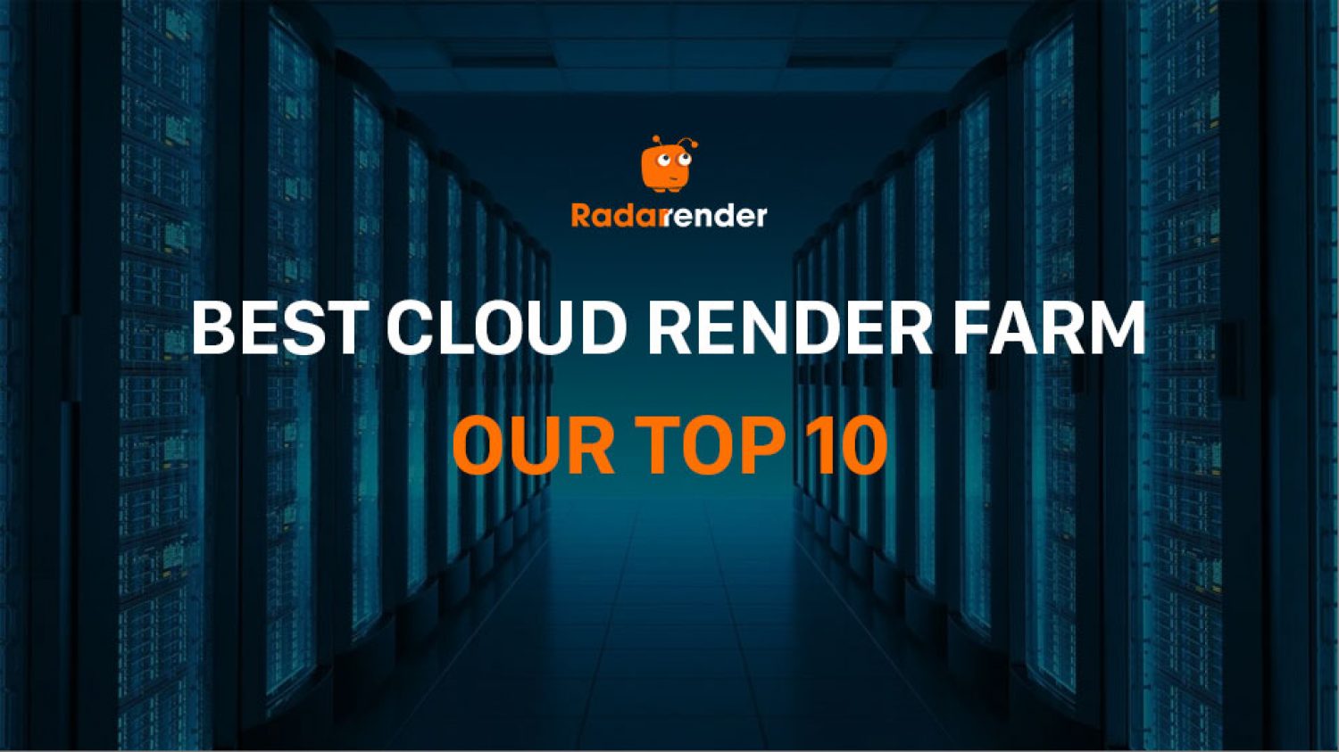 Top 10 best cloud render farms | Radarrender | Ranking & Review