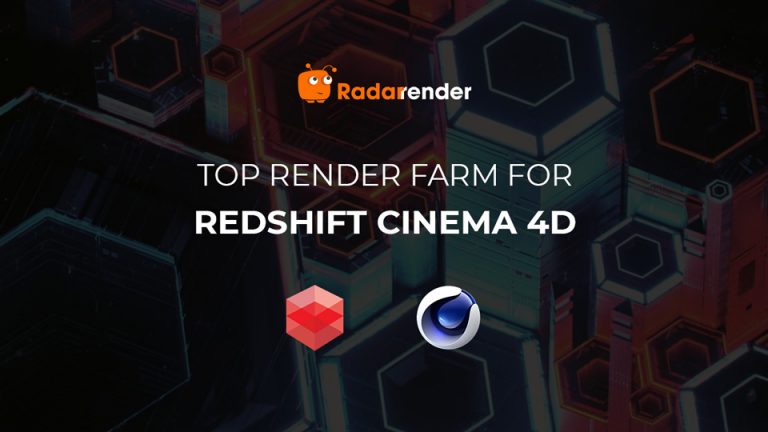Top Render Farm for Redshift Cinema 4D - Radarrender