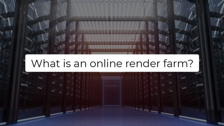 Online render farm: All you need to know - Radarrender