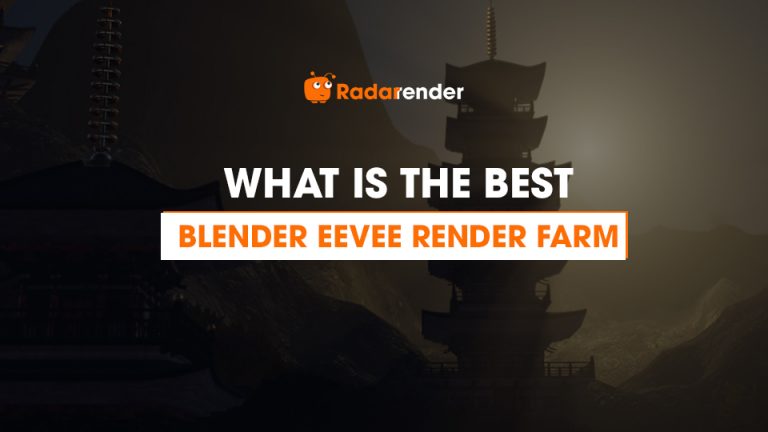 What is the best Blender EEVEE render farm? | Radarrender review
