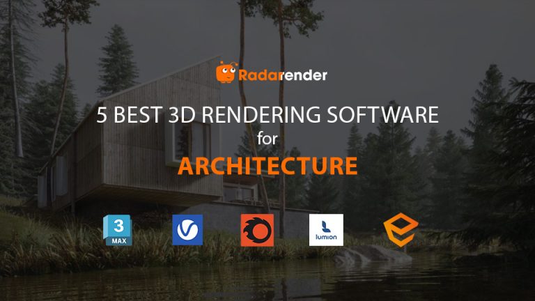 5 best 3d rendering software for architecture | Radarrender