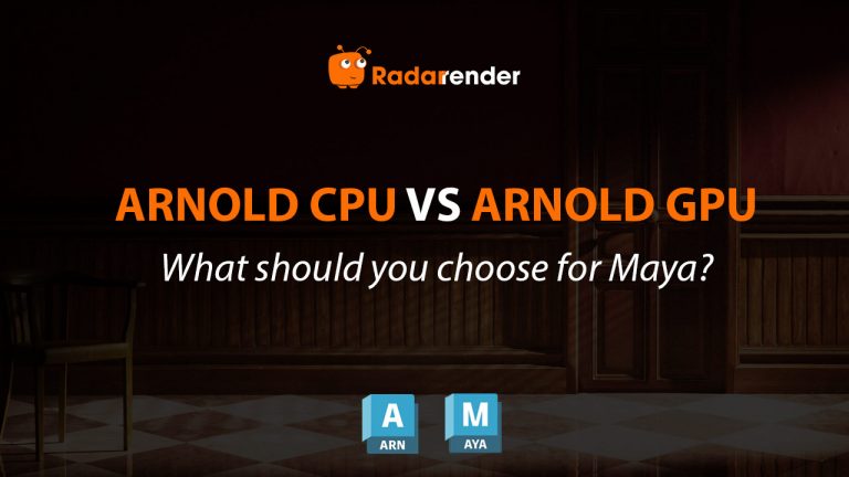 Arnold CPU vs Arnold GPU render engine: What should you choose for Maya?