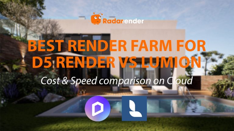 Best Render Farm for D5 Render vs Lumion: Cost & Speed Comparison on ...